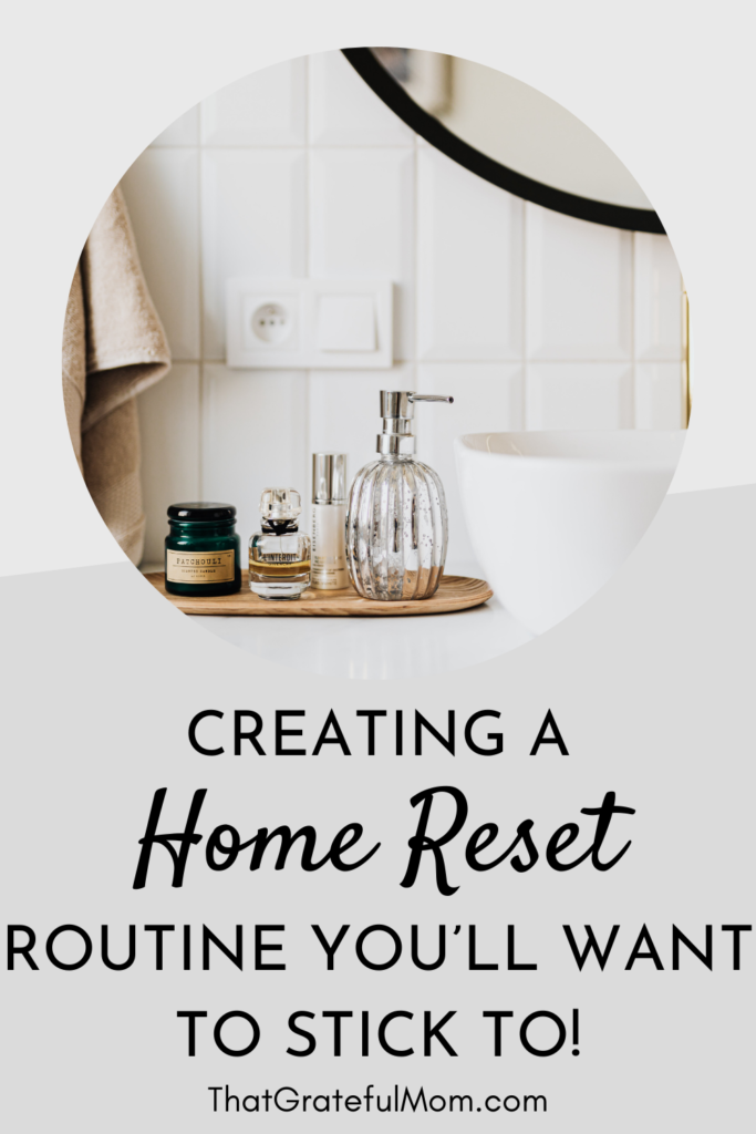 My Weekly Home Reset Routine and How to Create Your Own