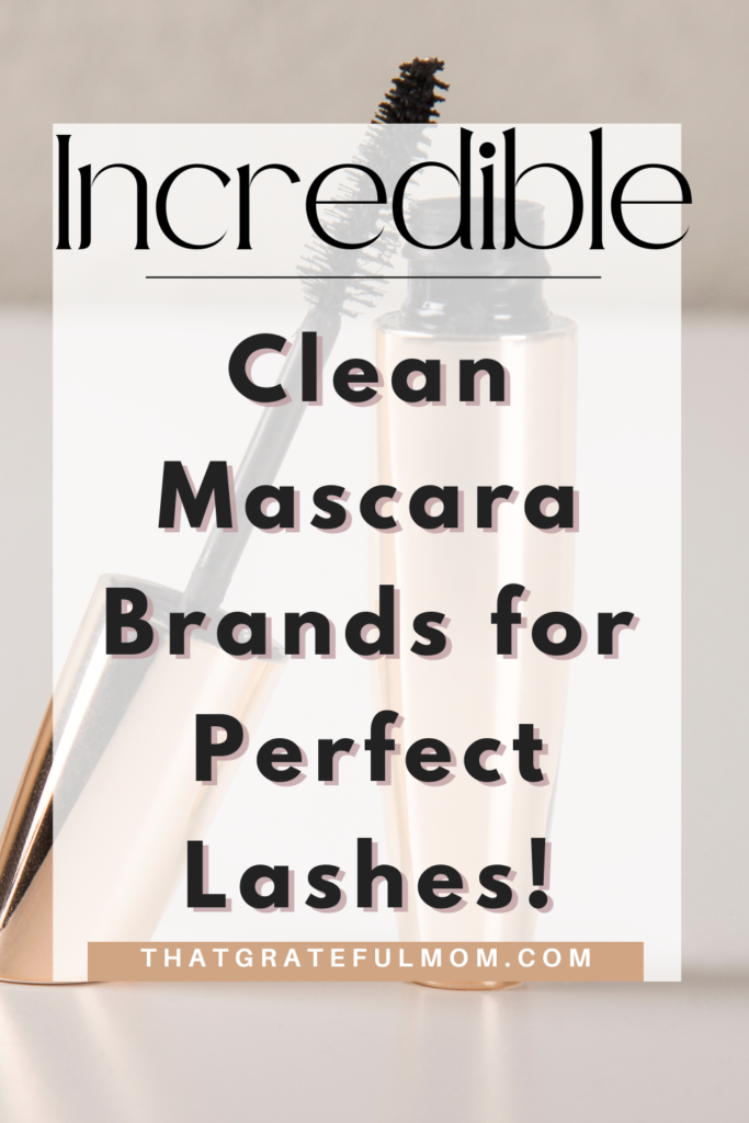 Clean & Natural: The Best Non-Toxic Mascara Brands - That Grateful Mom